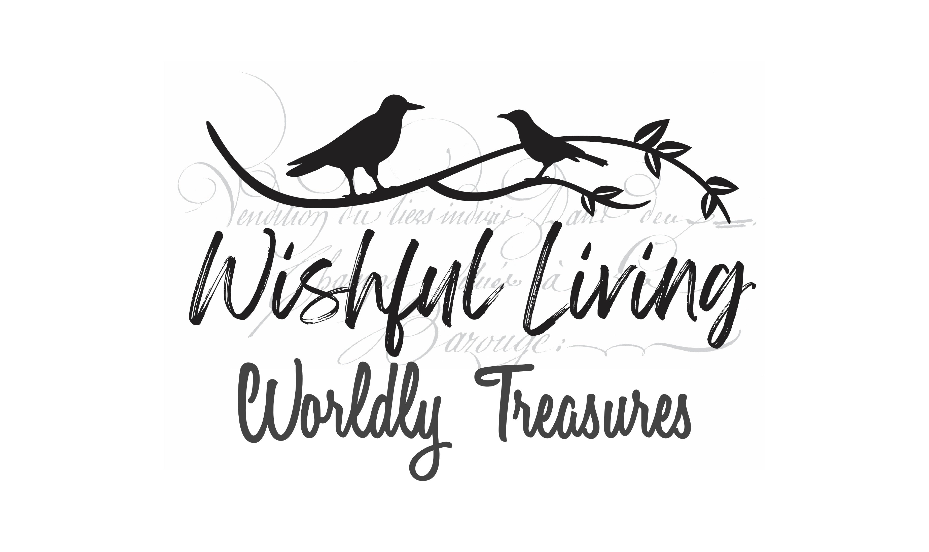 All Worldly Treasures – Wishful Living